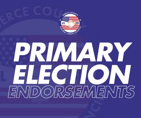 2025 Primary Election Endorsements | Pierce County Central Labor ...